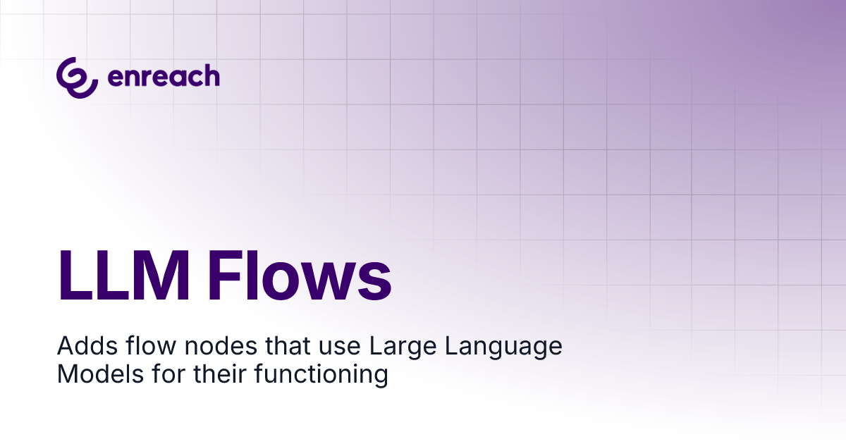 LLM Flows | Enreach DialoX Manuals