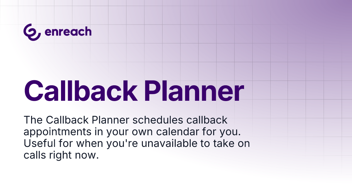 Callback Planner | Enreach DialoX Manuals