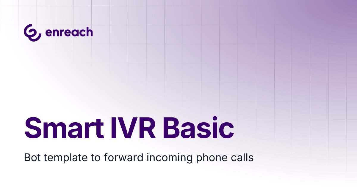 Smart IVR Basic | Enreach DialoX Manuals