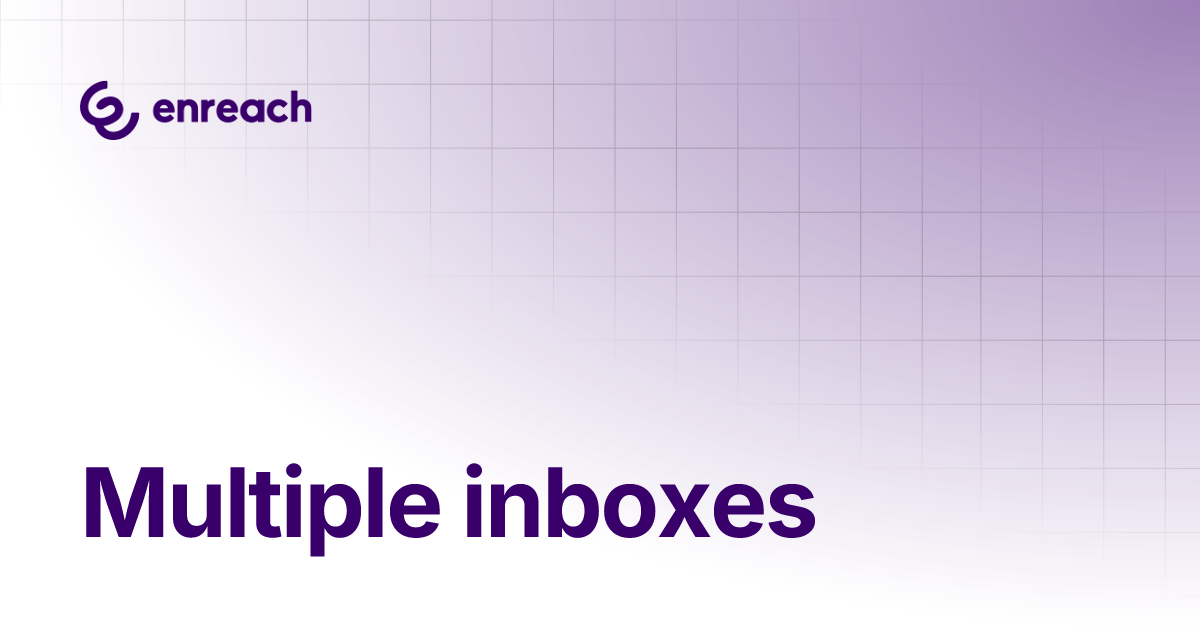 Multiple inboxes | Enreach DialoX Manuals