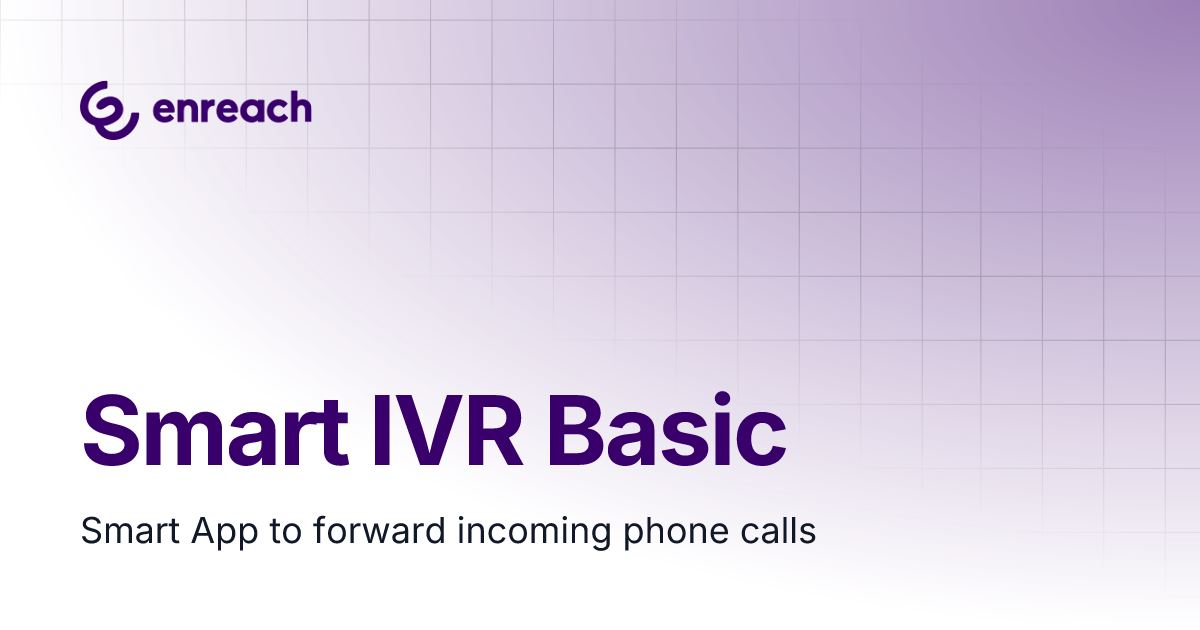 Smart IVR Basic | Enreach DialoX Manuals
